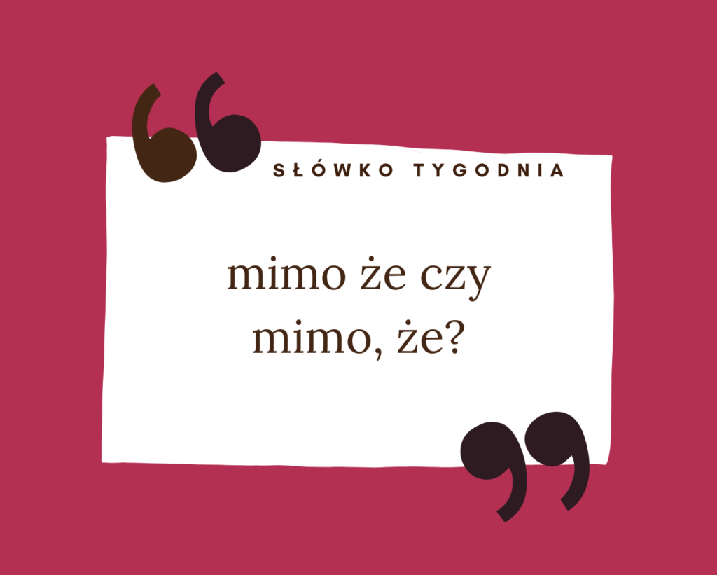 Mimo że czy mimo, że? - Agencja Skrivanek - Biuro Tłumaczeń